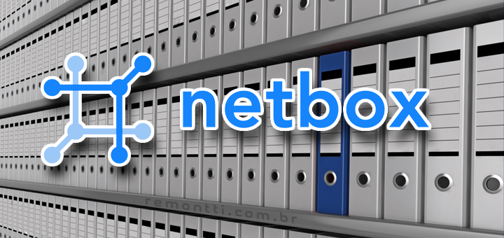 Como instalar Netbox, ferramenta grátis para documentar sua rede - Remontti