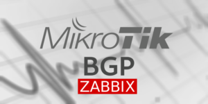 Monitorando no Zabbix as sessões BGP do RouterOS/Mikrotik (Script Python) - Remontti